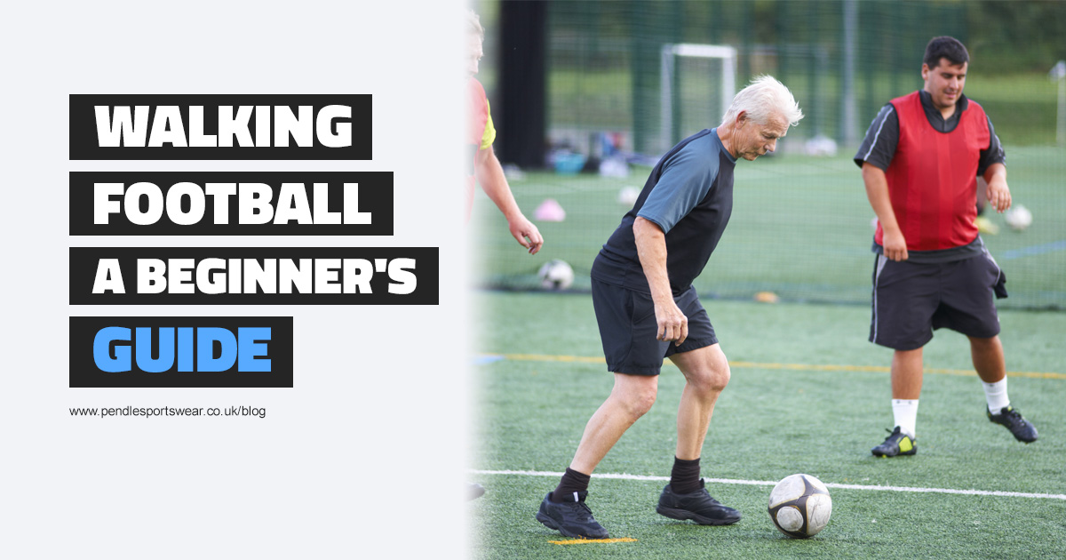 Walking Football: A Beginner’s Guide | Pendle